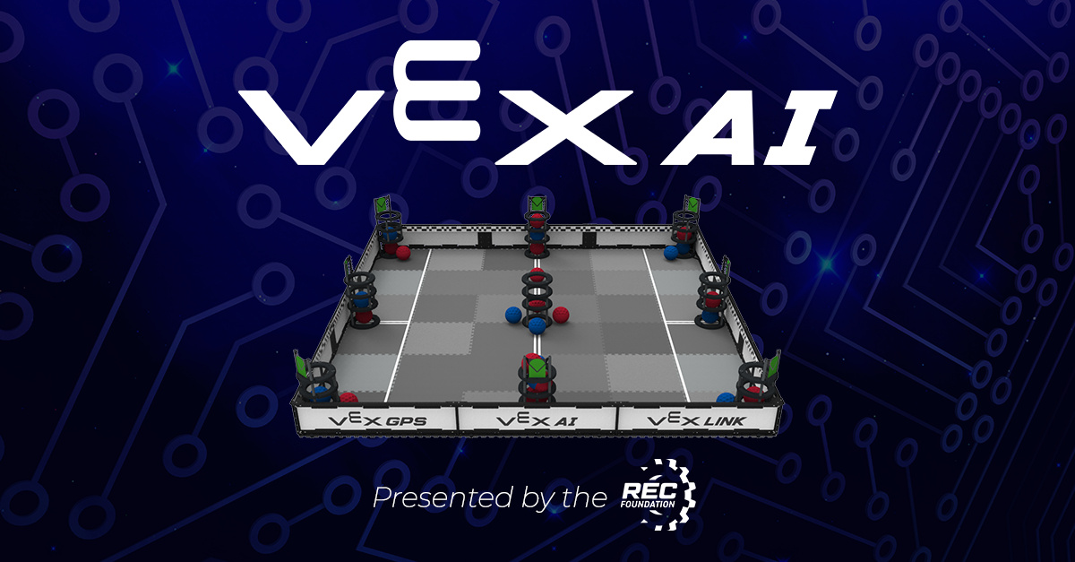 VEX AI挑战赛（VAIC）赛队预申请开放 - 高中组 - 官方发布 - VEX 中文官方论坛